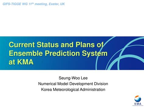 PPT Current Status And Plans Of Ensemble Prediction System At KMA PowerPoint Presentation ID