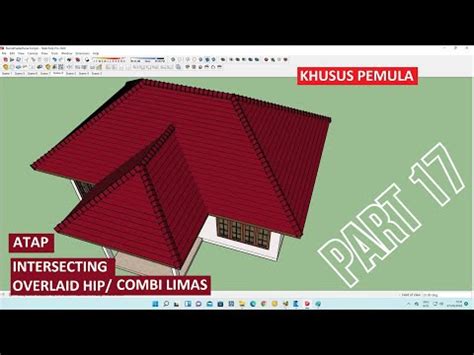 Cara menggambar atap limas kombinasi di sketchup - mudah & cepat Part ...
