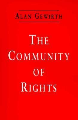 The Community Of Rights By Alan Gewirth Goodreads