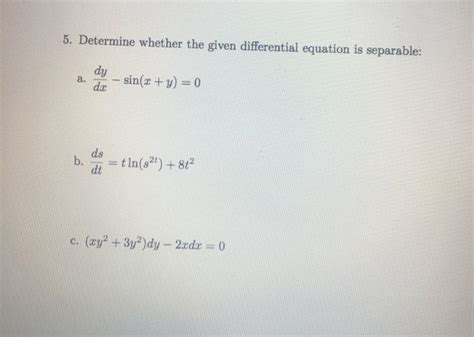 Solved 5. Determine whether the given differential equation | Chegg.com