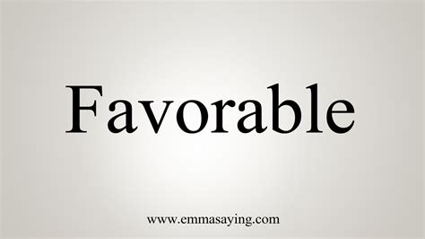 How To Say Favorable - YouTube