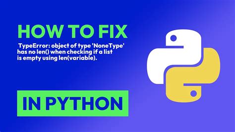 How To Fix Typeerror Object Of Type Nonetype Has No Len When Checking I In Python Youtube