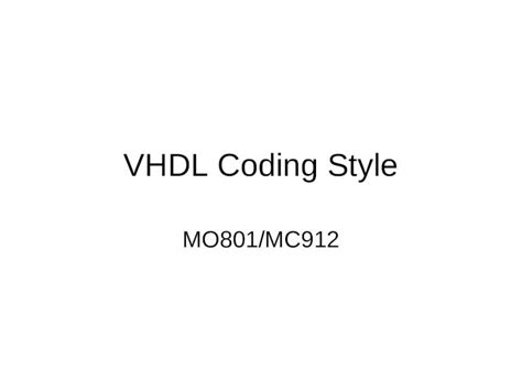 ppt vhdl coding style mo801 mc912 visão geral coding styles indicam