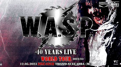 Wasp Concerto Trezzo Live Club 2023 Biglietti Orari Informazioni