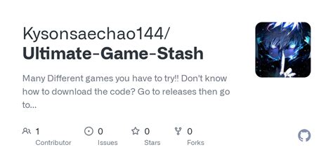 Github Kysonsaechao144ultimate Game Stash Many Different Games You Have To Try Dont Know