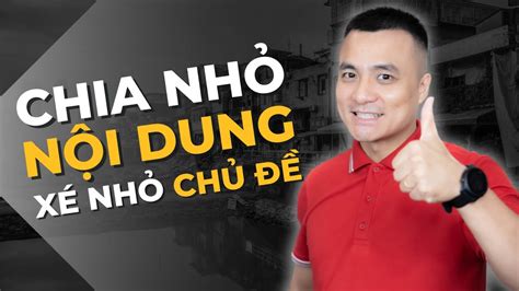 Chia nhỏ nội dung xé nhỏ chủ đề Nguyễn Anh Tùng YouTube