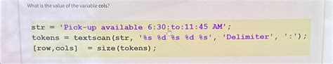 Solved What Is The Value Of The Variable Colsstr