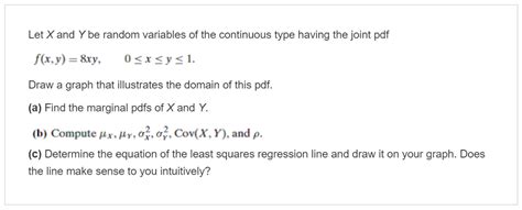Solved Let X And Ybe Random Variables Of The Continuous Type