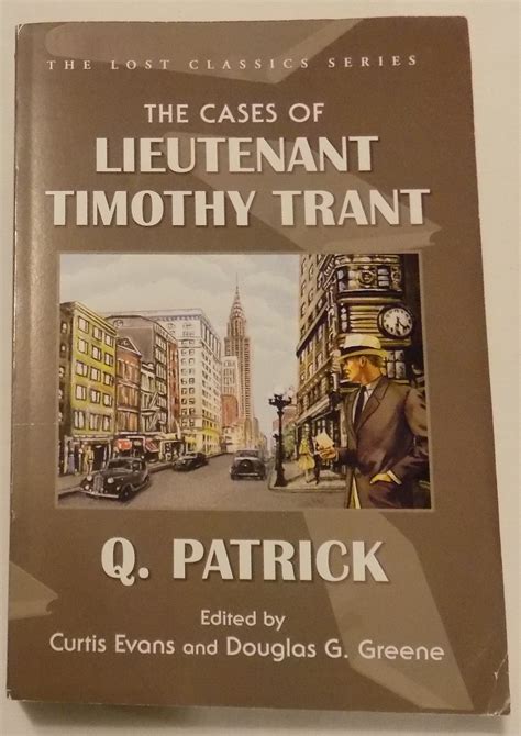 The Cases Of Lieutenant Timothy Trant The Lost Classics Series By