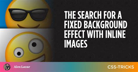 The Search For A Fixed Background Effect With Inline Images Technobabble