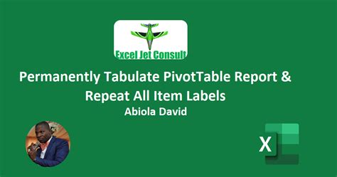 Permanently Tabulate Pivot Table Report And Repeat All Item Labels Data