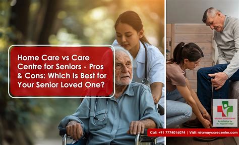Home Care Vs Care Centre For Seniors Pros And Cons Niramay Care Centre