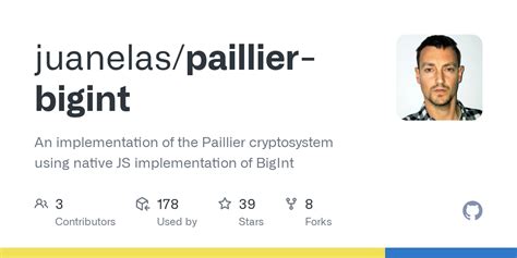 Github Juanelaspaillier Bigint An Implementation Of The Paillier Cryptosystem Using Native