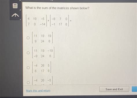 Solved What Is The Sum Of The Matrices Shown Below Beginbmatrix 4and19