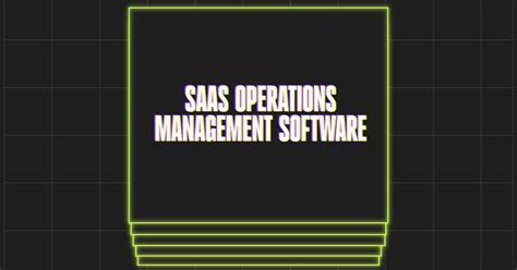 Top 18 Picks Best Saas Operations Management Software Of 2024 The