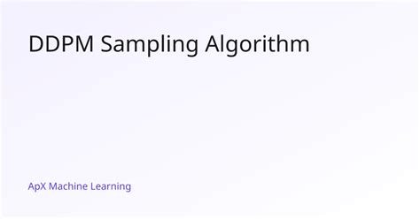 Ddpm Sampling Algorithm