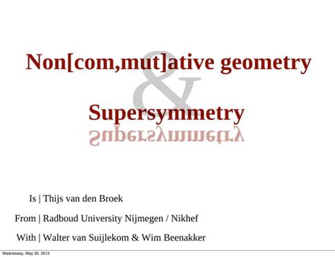 Noncommutative Geometry And Supersymmetry Ppt