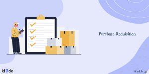 Pengertian Purchase Requisition Dan Bedanya Dengan PO Kledo