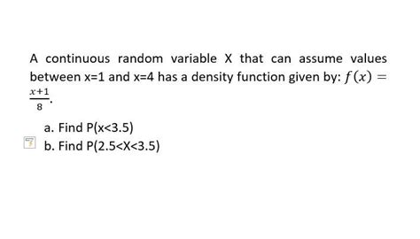 Solved A Continuous Random Variable X That Can Assume Values