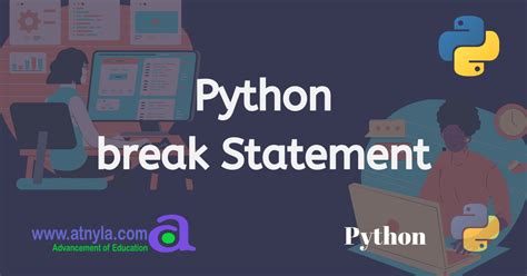Understanding the Python break Statement: Usage and Examples