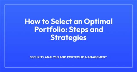 How To Select An Optimal Portfolio Steps And Strategies • Slm Self