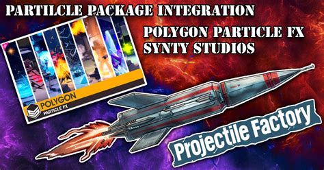 Projectile Factory for POLYGON Particle FX by Synty Studios | Fire & Explosions | Unity Asset Store