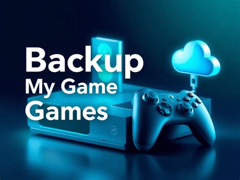 Amazing Ways To Securely Backup Your Game Saves For Ultimate Peace Of