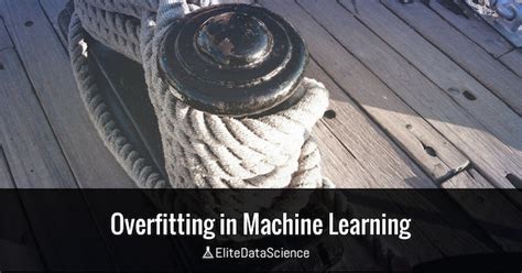 Overfitting In Machine Learning What It Is And How To Prevent It