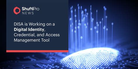 Disa Is Working On A Digital Identity Credential And Access Management Tool