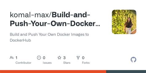 GitHub Komal Max Build And Push Your Own Docker Images Build And Push Your Own Docker Images
