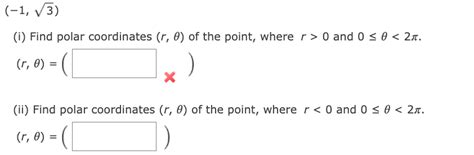 Solved i Find polar coordinates r θ of the point where Chegg