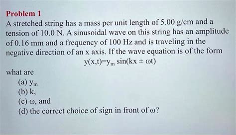 solved a stretched string has a mass per unit length of 5 00 g cm and