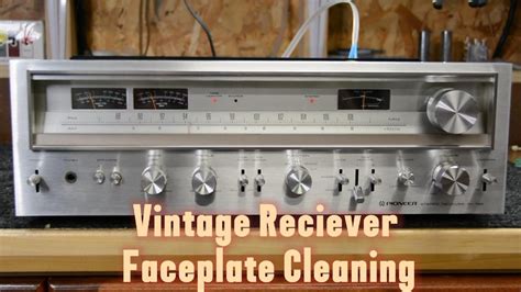 Vintage Stereo Faceplate Cleaning Youtube