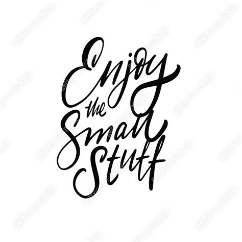 Enjoy The Small Stuff Hand Drawn Black Color Calligraphy Phrase 이미지 1433488237 일러스트 무료 일러스트