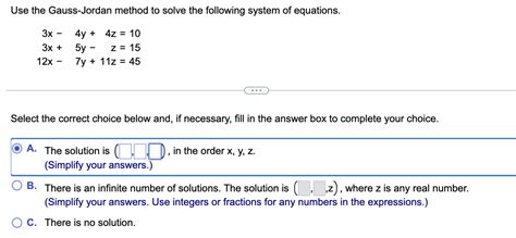 Use The Gauss Jordan Method To Solve The Following Chegg