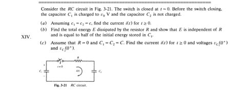 Solved Consider The RC Circuit In Fig The Switch Is Chegg Com