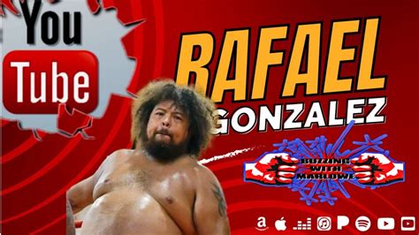 Ep 185 Chatting With Rafeal Gonzalez Youtube