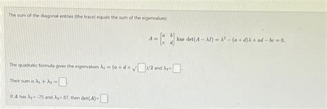 Solved The Sum Of The Diagonal Entries The Trace ﻿equals