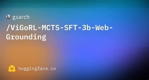 Gsarch Vigorl Mcts Sft 3b Web Grounding · Hugging Face