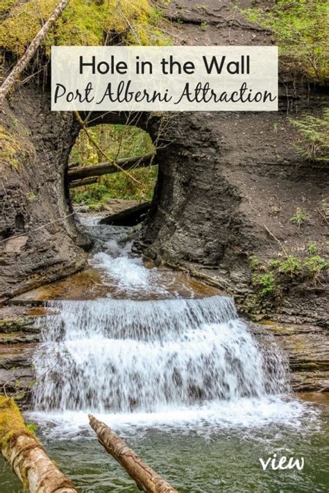 Hole In The Wall A Unique Port Alberni Attraction