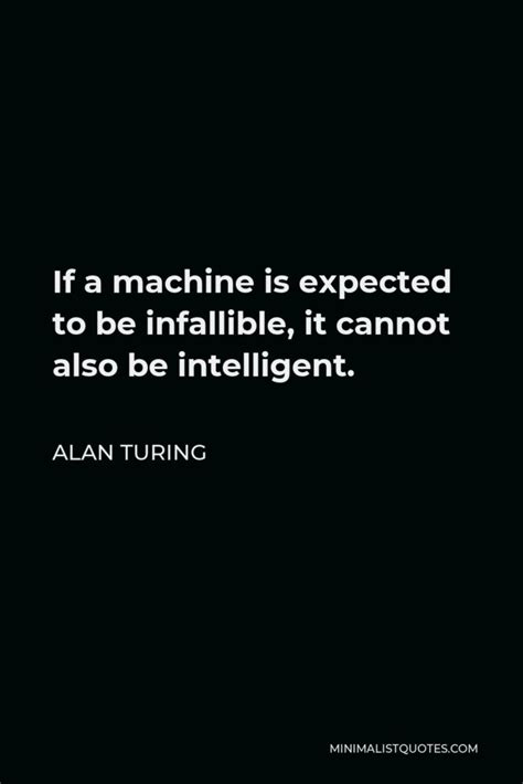 Alan Turing Quote A Computer Would Deserve To Be Called Intelligent If It Could Deceive A Human