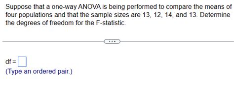 Solved Suppose That A One Way ANOVA Is Being Performed To Chegg Com