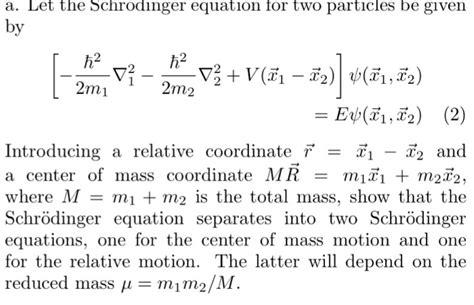 Solved A Let The Schrodinger Equation For Two Particles Be