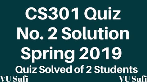 solution quiz no 2 cs301 data structures spring 2019 youtube