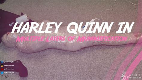 Portraitofperversion Harley Quinn In Multiple Layers Of Mummification