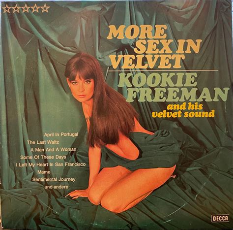 Kookie Freeman And His Velvet Sound More Sex In Velvet Vinyl Discogs