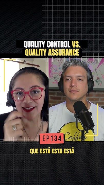 Diferencias Entre Qc Y Qa Qualitycontrol Qualityassurance Podcast