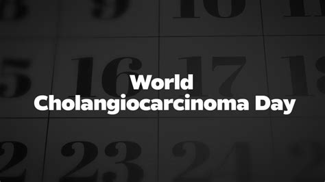 World Cholangiocarcinoma Day List Of National Days