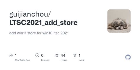 GitHub Guijianchou LTSC2021 Add Store Add Win11 Store For Win10 Ltsc 2021