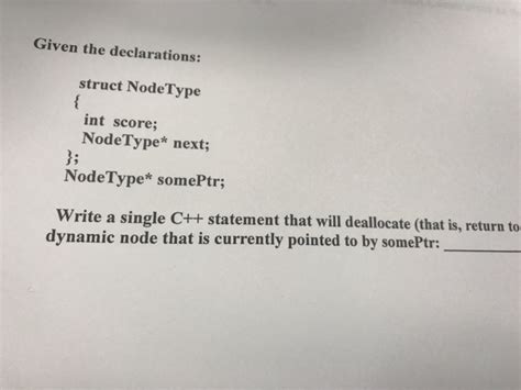 Solved Given The Declarations Struct Nodetype Int Score